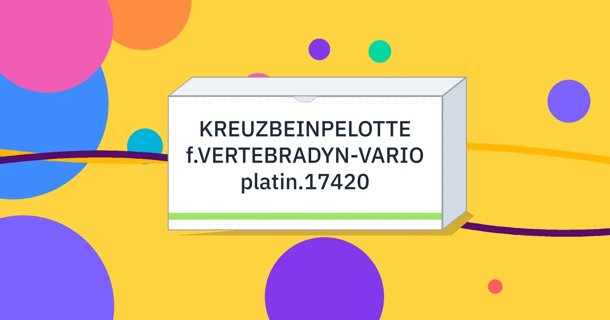 Symbolbild: Packung mit der Aufschrift KREUZBEINPELOTTE f.VERTEBRADYN-VARIO platin.17420 (PZN 10200415) – Verfügbarkeit und Bezug in Apotheken in Frankfurt am Main