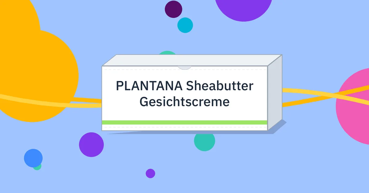 Symbolbild: Packung mit der Aufschrift PLANTANA Sheabutter Gesichtscreme (PZN 05375673) – Verfügbarkeit und Bezug in Apotheken in Frankfurt am Main