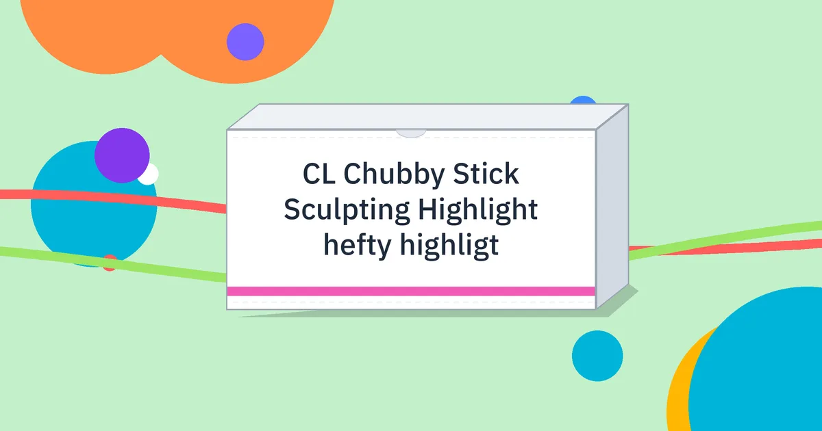 Symbolbild: Packung mit der Aufschrift CL Chubby Stick Sculpting Highlight hefty highligt (PZN 20031830) – Verfügbarkeit und Bezug in Apotheken in Frankfurt am Main