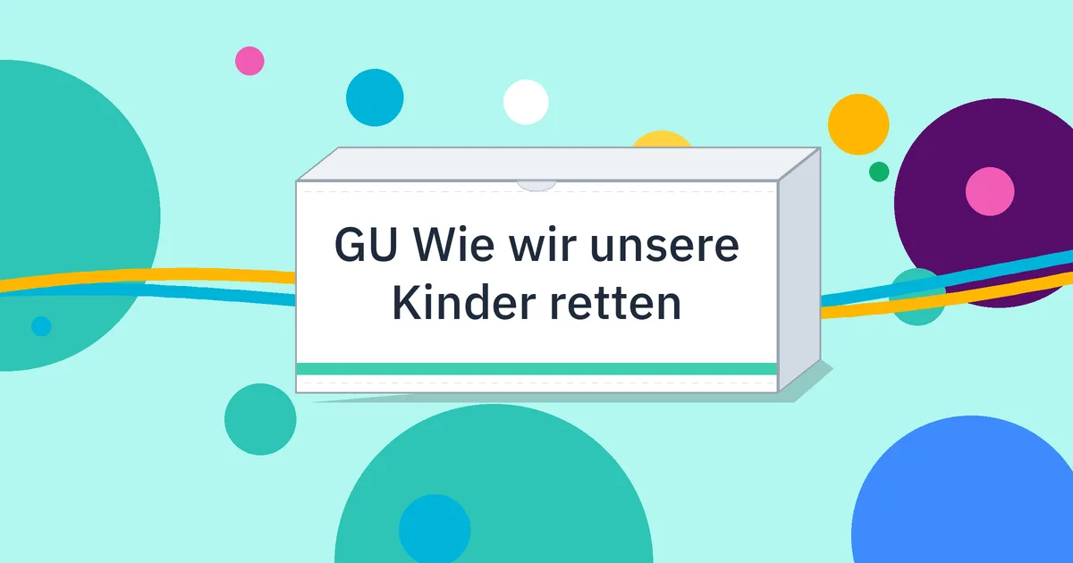 Symbolbild: Packung mit der Aufschrift GU Wie wir unsere Kinder retten (PZN 17538175) – Verfügbarkeit und Bezug in Apotheken in Frankfurt am Main