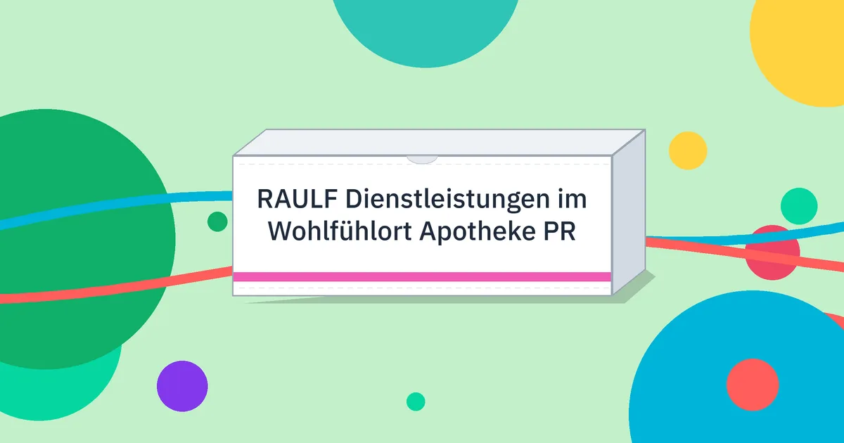 Symbolbild: Packung mit der Aufschrift RAULF Dienstleistungen im Wohlfühlort Apotheke PR (PZN 18053439) – Verfügbarkeit und Bezug in Apotheken in Frankfurt am Main
