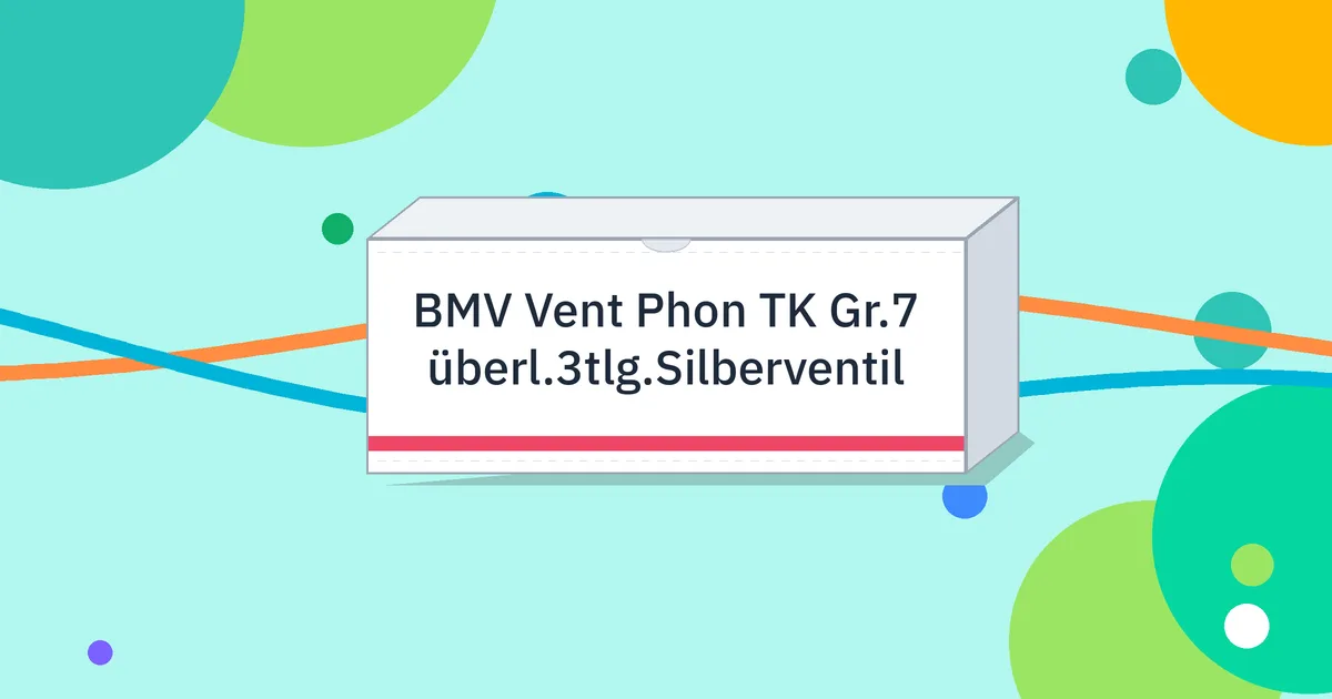 Symbolbild: Packung mit der Aufschrift BMV Vent Phon TK Gr.7 überl.3tlg.Silberventil (PZN 18385265) – Verfügbarkeit und Bezug in Apotheken in Frankfurt am Main