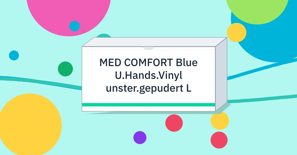 Symbolbild: Packung mit der Aufschrift MED COMFORT Blue U.Hands.Vinyl unster.gepudert L (PZN 15607156) – Verfügbarkeit und Bezug in Apotheken in Frankfurt am Main