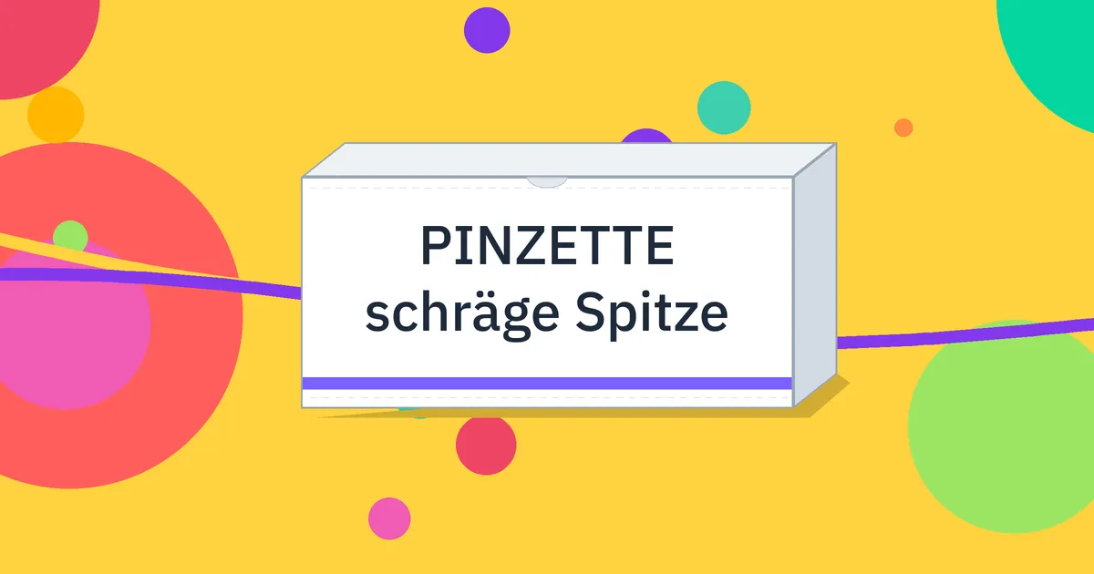 Symbolbild: Packung mit der Aufschrift PINZETTE schräge Spitze (PZN 16501477) – Verfügbarkeit und Bezug in Apotheken in Frankfurt am Main