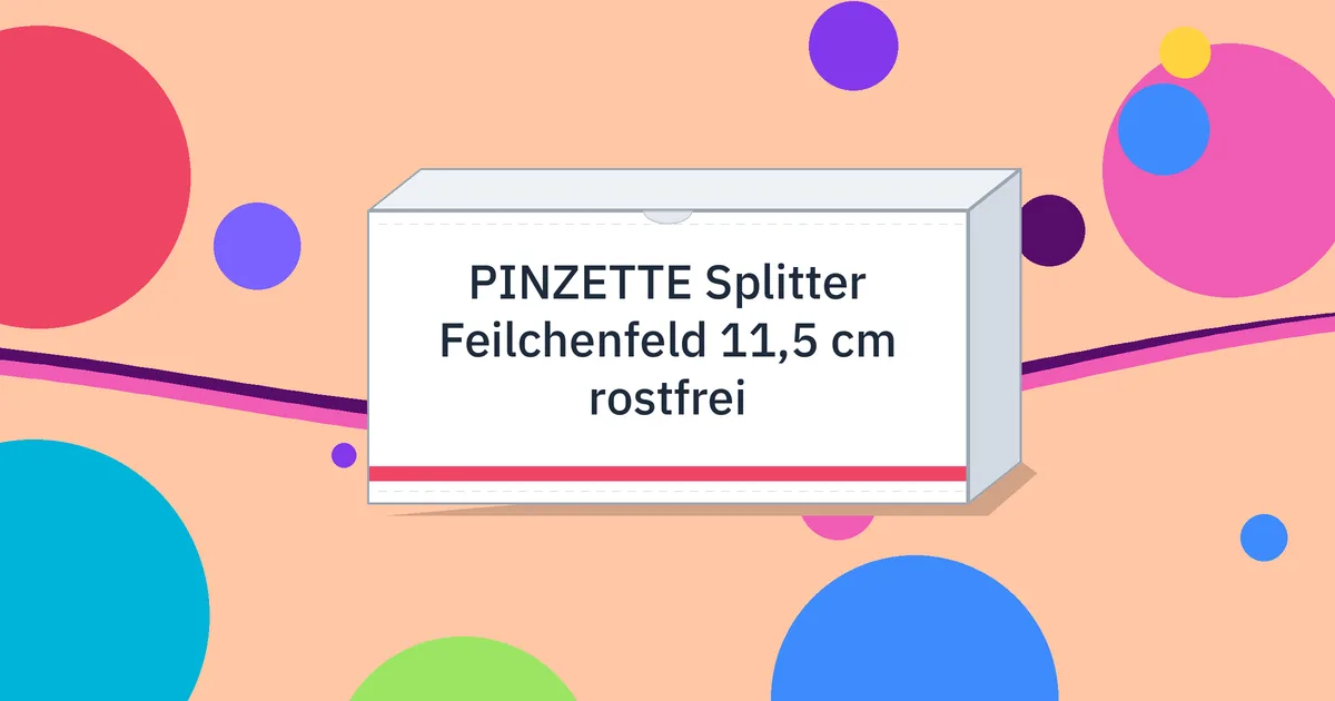 Symbolbild: Packung mit der Aufschrift PINZETTE Splitter Feilchenfeld 11,5 cm rostfrei (PZN 06805153) – Verfügbarkeit und Bezug in Apotheken in Frankfurt am Main