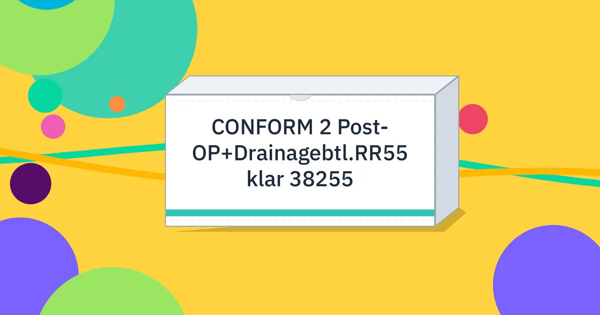 Symbolbild: Packung mit der Aufschrift CONFORM 2 Post-OP+Drainagebtl.RR55 klar 38255 (PZN 00317731) – Verfügbarkeit und Bezug in Apotheken in Frankfurt am Main