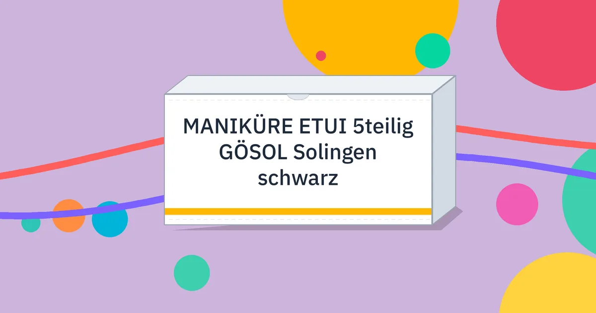 Symbolbild: Packung mit der Aufschrift MANIKÜRE ETUI 5teilig GÖSOL Solingen schwarz (PZN 10350505) – Verfügbarkeit und Bezug in Apotheken in Frankfurt am Main