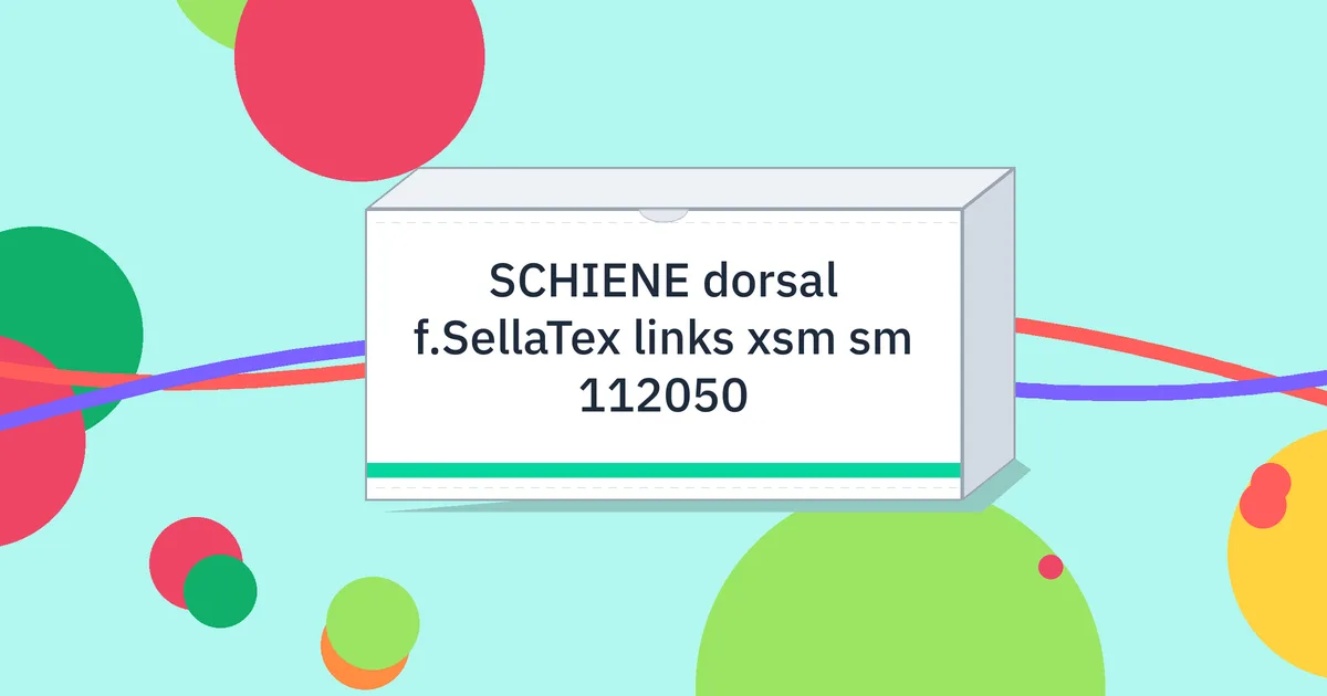 Symbolbild: Packung mit der Aufschrift SCHIENE dorsal f.SellaTex links xsm sm 112050 (PZN 11015140) – Verfügbarkeit und Bezug in Apotheken in Frankfurt am Main