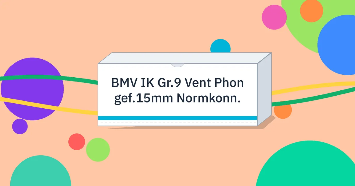 Symbolbild: Packung mit der Aufschrift BMV IK Gr.9 Vent Phon gef.15mm Normkonn. (PZN 18381988) – Verfügbarkeit und Bezug in Apotheken in Frankfurt am Main