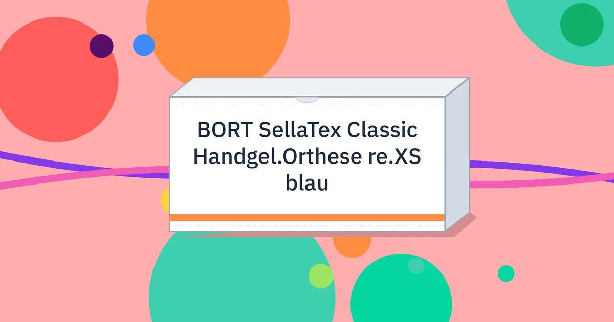 Symbolbild: Packung mit der Aufschrift BORT SellaTex Classic Handgel.Orthese re.XS blau (PZN 10915054) – Verfügbarkeit und Bezug in Apotheken in Frankfurt am Main