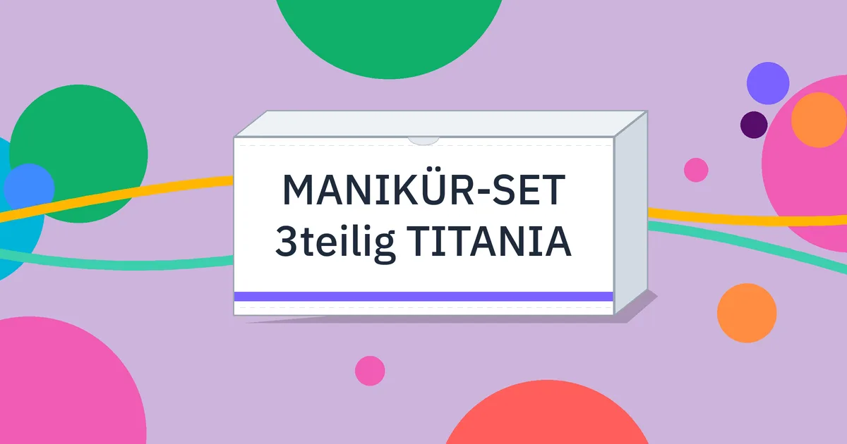 Symbolbild: Packung mit der Aufschrift MANIKÜR-SET 3teilig TITANIA (PZN 13584215) – Verfügbarkeit und Bezug in Apotheken in Frankfurt am Main