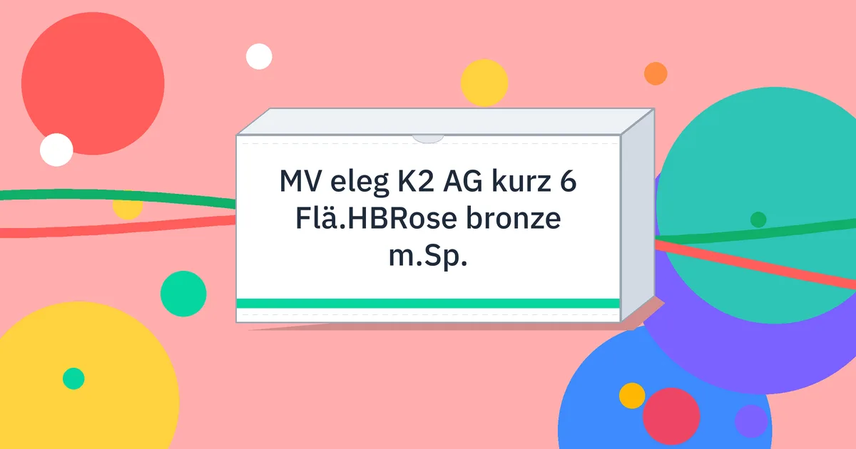 Symbolbild: Packung mit der Aufschrift MV eleg K2 AG kurz 6 Flä.HBRose bronze m.Sp. (PZN 15704385) – Verfügbarkeit und Bezug in Apotheken in Frankfurt am Main
