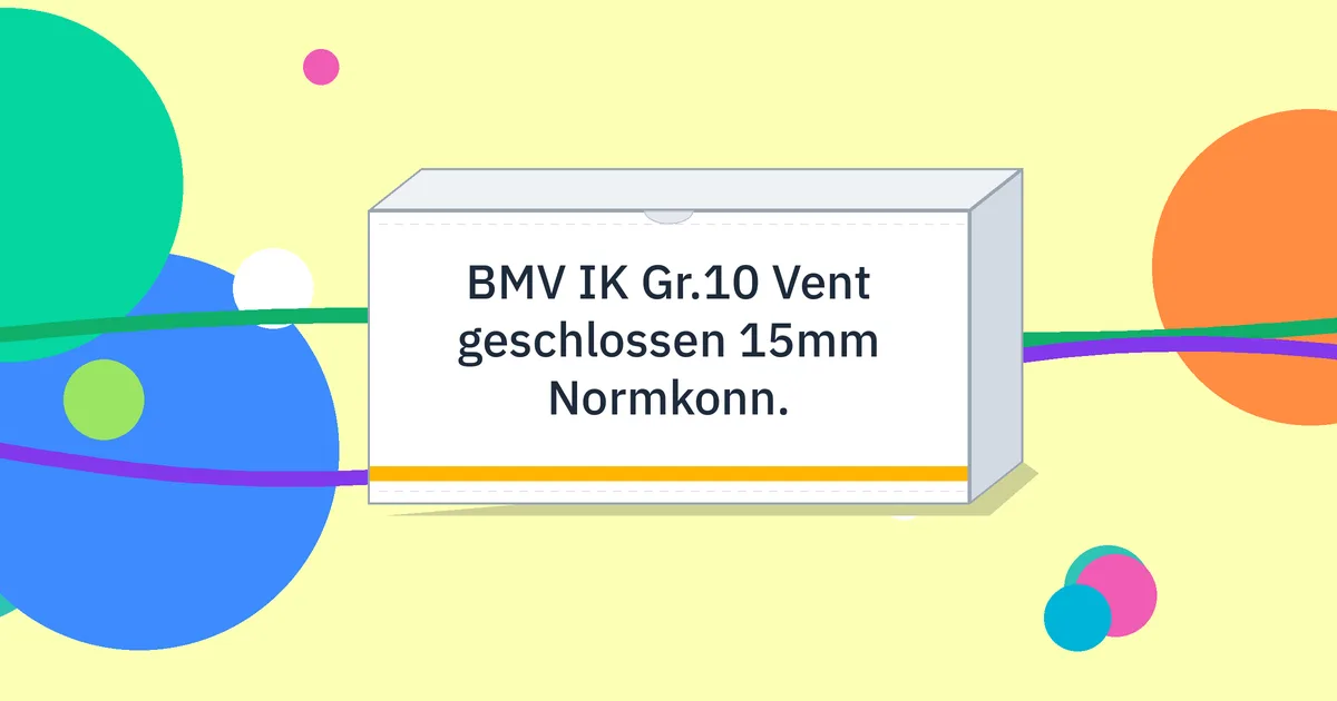 Symbolbild: Packung mit der Aufschrift BMV IK Gr.10 Vent geschlossen 15mm Normkonn. (PZN 18381362) – Verfügbarkeit und Bezug in Apotheken in Frankfurt am Main