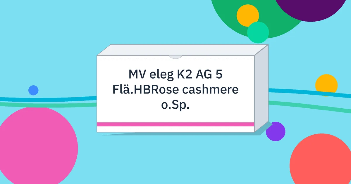 Symbolbild: Packung mit der Aufschrift MV eleg K2 AG 5 Flä.HBRose cashmere o.Sp. (PZN 15717637) – Verfügbarkeit und Bezug in Apotheken in Frankfurt am Main
