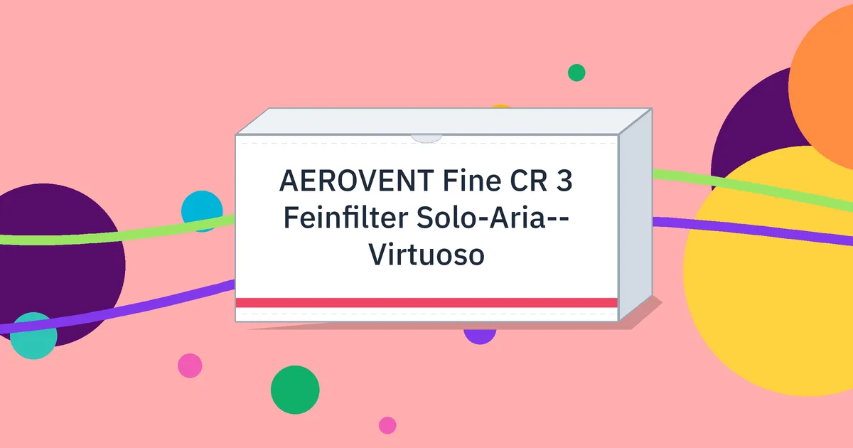 Symbolbild: Packung mit der Aufschrift AEROVENT Fine CR 3 Feinfilter Solo-Aria--Virtuoso (PZN 01076761) – Verfügbarkeit und Bezug in Apotheken in Frankfurt am Main