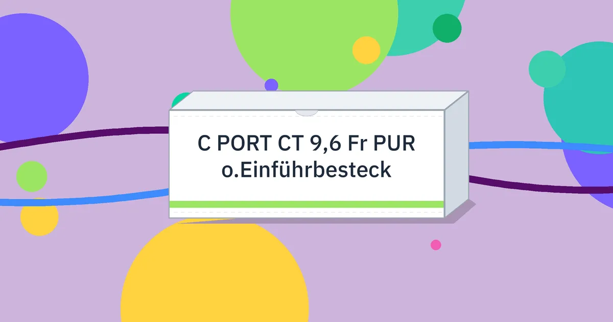 Symbolbild: Packung mit der Aufschrift C PORT CT 9,6 Fr PUR o.Einführbesteck (PZN 07654006) – Verfügbarkeit und Bezug in Apotheken in Frankfurt am Main