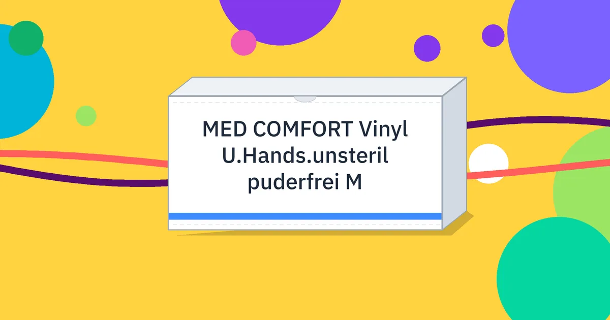 Symbolbild: Packung mit der Aufschrift MED COMFORT Vinyl U.Hands.unsteril puderfrei M (PZN 15506751) – Verfügbarkeit und Bezug in Apotheken in Frankfurt am Main