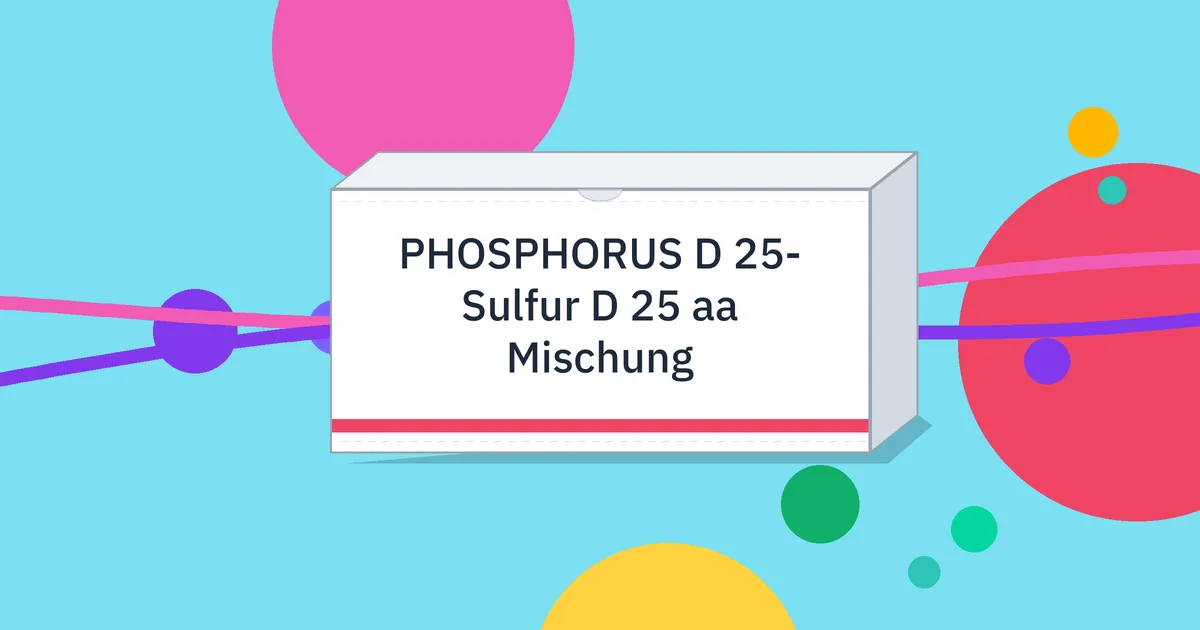 Symbolbild: Packung mit der Aufschrift PHOSPHORUS D 25-Sulfur D 25 aa Mischung (PZN 01573198) – Verfügbarkeit und Bezug in Apotheken in Frankfurt am Main