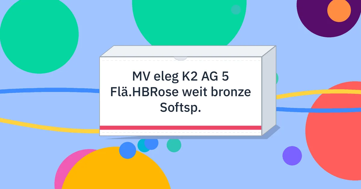 Symbolbild: Packung mit der Aufschrift MV eleg K2 AG 5 Flä.HBRose weit bronze Softsp. (PZN 15720444) – Verfügbarkeit und Bezug in Apotheken in Frankfurt am Main