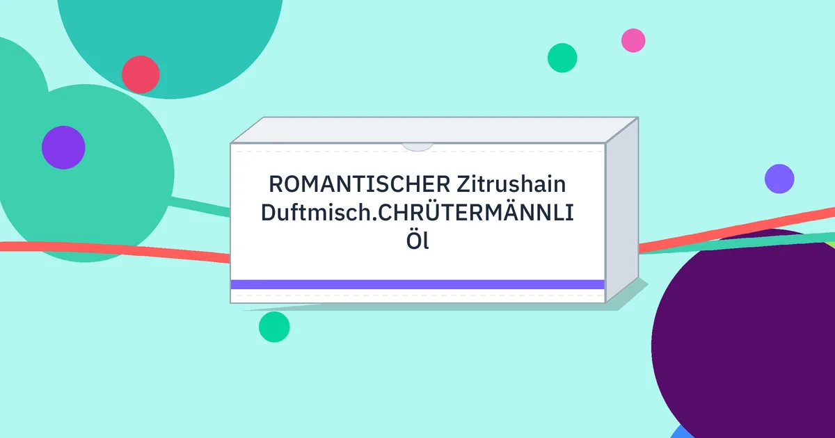 Symbolbild: Packung mit der Aufschrift ROMANTISCHER Zitrushain Duftmisch.CHRÜTERMÄNNLI Öl (PZN 07197796) – Verfügbarkeit und Bezug in Apotheken in Frankfurt am Main