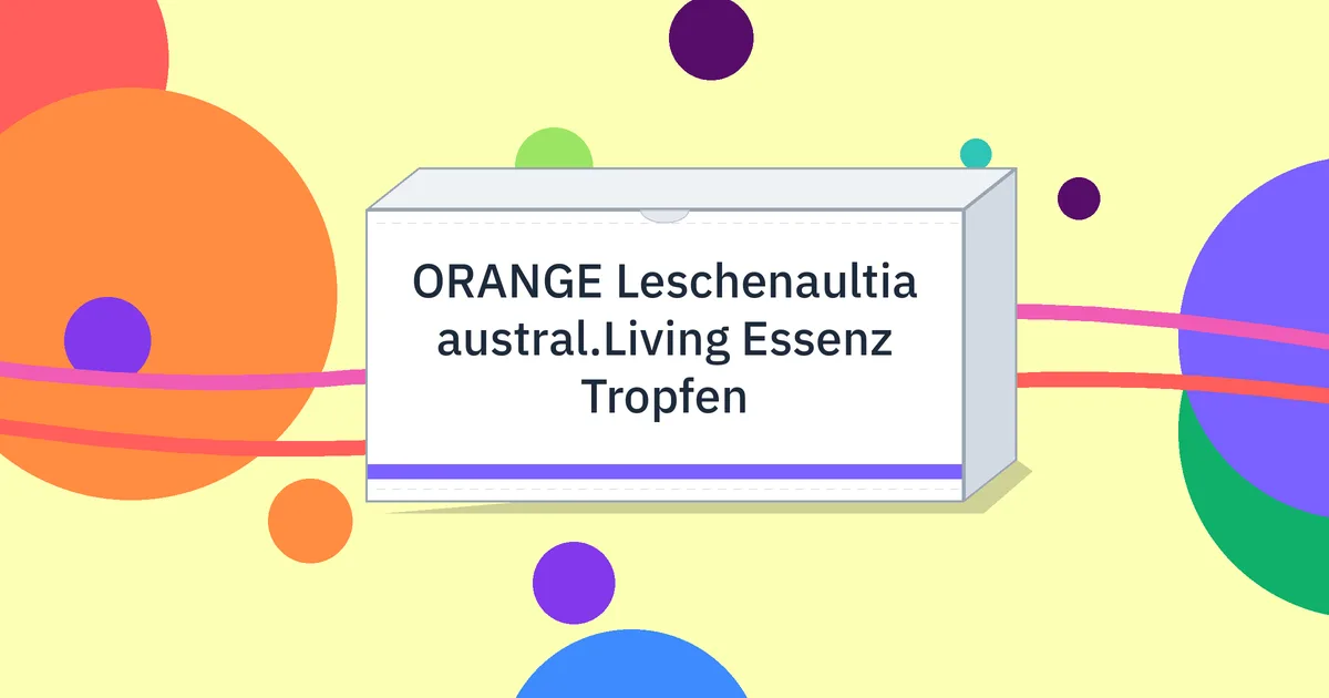 Symbolbild: Packung mit der Aufschrift ORANGE Leschenaultia austral.Living Essenz Tropfen (PZN 05010256) – Verfügbarkeit und Bezug in Apotheken in Frankfurt am Main