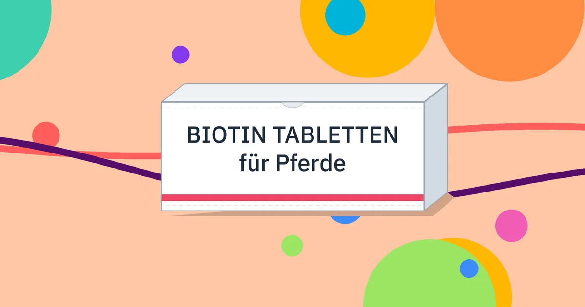 Symbolbild: Packung mit der Aufschrift BIOTIN TABLETTEN für Pferde (PZN 12485037) – Verfügbarkeit und Bezug in Apotheken in Frankfurt am Main
