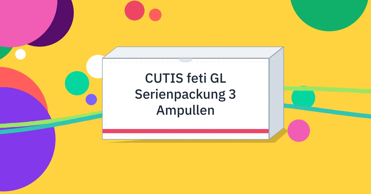 Symbolbild: Packung mit der Aufschrift CUTIS feti GL Serienpackung 3 Ampullen (PZN 02495046) – Verfügbarkeit und Bezug in Apotheken in Frankfurt am Main