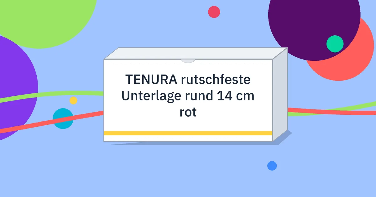 Symbolbild: Packung mit der Aufschrift TENURA rutschfeste Unterlage rund 14 cm rot (PZN 09669271) – Verfügbarkeit und Bezug in Apotheken in Frankfurt am Main