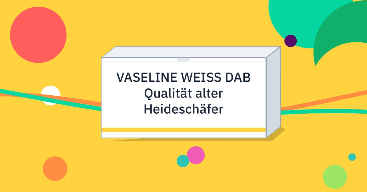 Symbolbild: Packung mit der Aufschrift VASELINE WEISS DAB Qualität alter Heideschäfer (PZN 00657421) – Verfügbarkeit und Bezug in Apotheken in Frankfurt am Main