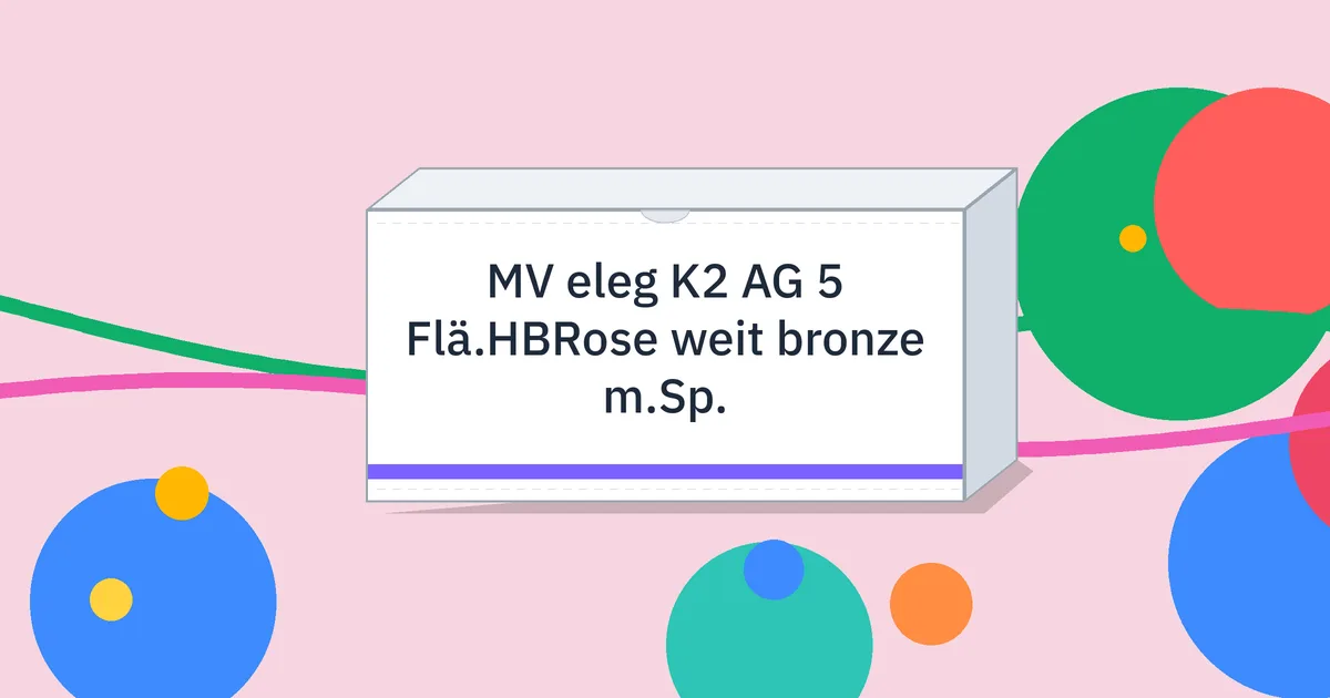 Symbolbild: Packung mit der Aufschrift MV eleg K2 AG 5 Flä.HBRose weit bronze m.Sp. (PZN 15720378) – Verfügbarkeit und Bezug in Apotheken in Frankfurt am Main