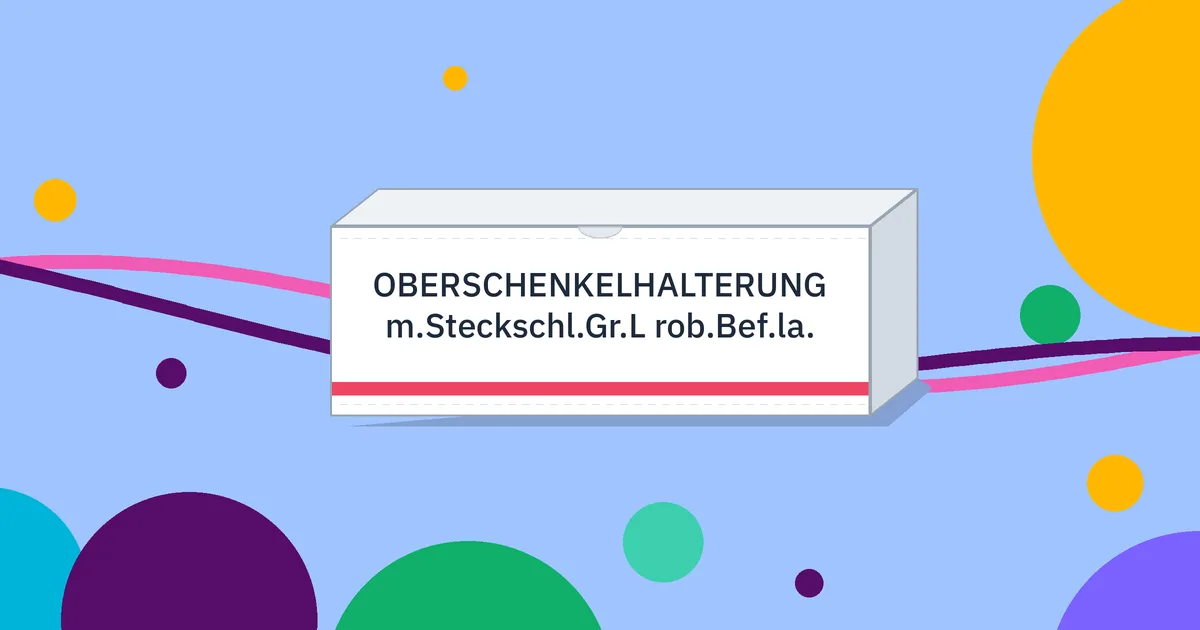 Symbolbild: Packung mit der Aufschrift OBERSCHENKELHALTERUNG m.Steckschl.Gr.L rob.Bef.la. (PZN 11568867) – Verfügbarkeit und Bezug in Apotheken in Frankfurt am Main