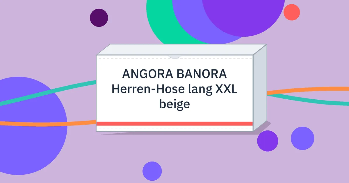 Symbolbild: Packung mit der Aufschrift ANGORA BANORA Herren-Hose lang XXL beige (PZN 01541028) – Verfügbarkeit und Bezug in Apotheken in Frankfurt am Main