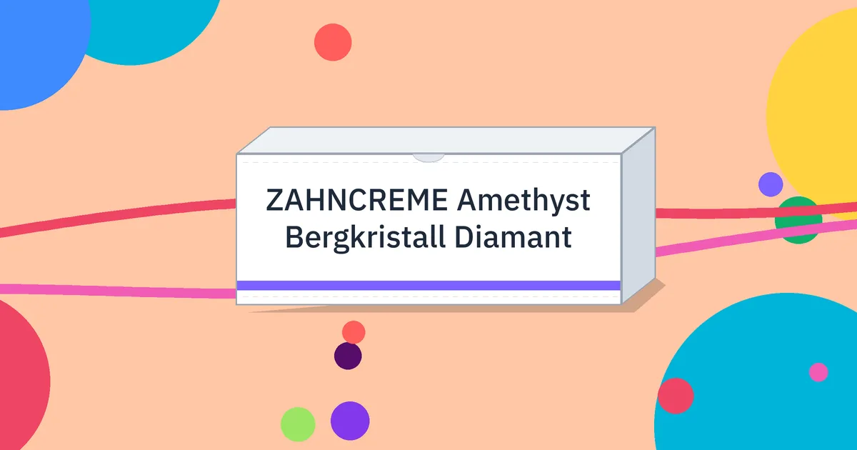 Symbolbild: Packung mit der Aufschrift ZAHNCREME Amethyst Bergkristall Diamant (PZN 19052784) – Verfügbarkeit und Bezug in Apotheken in Frankfurt am Main