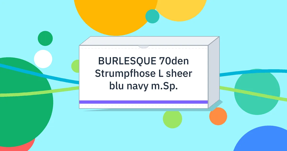 Symbolbild: Packung mit der Aufschrift BURLESQUE 70den Strumpfhose L sheer blu navy m.Sp. (PZN 16185740) – Verfügbarkeit und Bezug in Apotheken in Frankfurt am Main