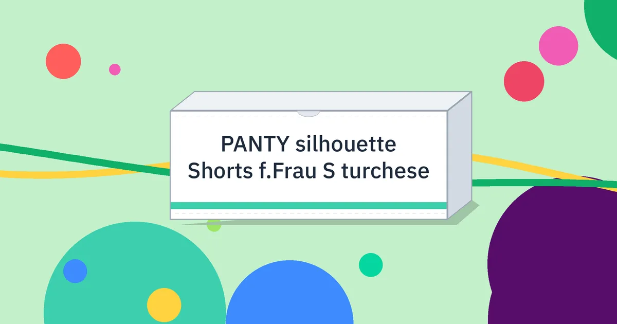 Symbolbild: Packung mit der Aufschrift PANTY silhouette Shorts f.Frau S turchese (PZN 16192266) – Verfügbarkeit und Bezug in Apotheken in Frankfurt am Main