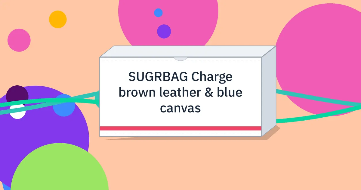 Symbolbild: Packung mit der Aufschrift SUGRBAG Charge brown leather & blue canvas (PZN 16732202) – Verfügbarkeit und Bezug in Apotheken in Frankfurt am Main