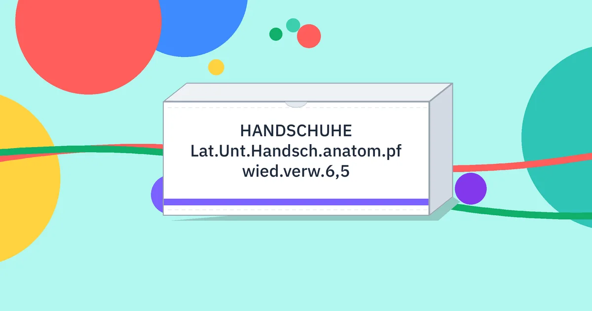 Symbolbild: Packung mit der Aufschrift HANDSCHUHE Lat.Unt.Handsch.anatom.pf wied.verw.6,5 (PZN 06177604) – Verfügbarkeit und Bezug in Apotheken in Frankfurt am Main