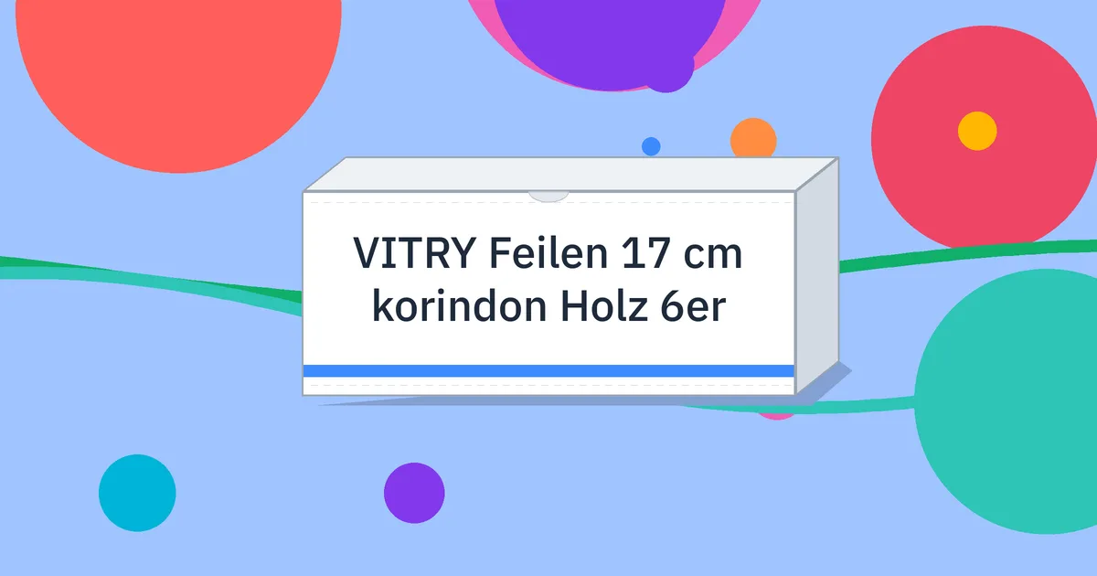 Symbolbild: Packung mit der Aufschrift VITRY Feilen 17 cm korindon Holz 6er (PZN 11689051) – Verfügbarkeit und Bezug in Apotheken in Frankfurt am Main