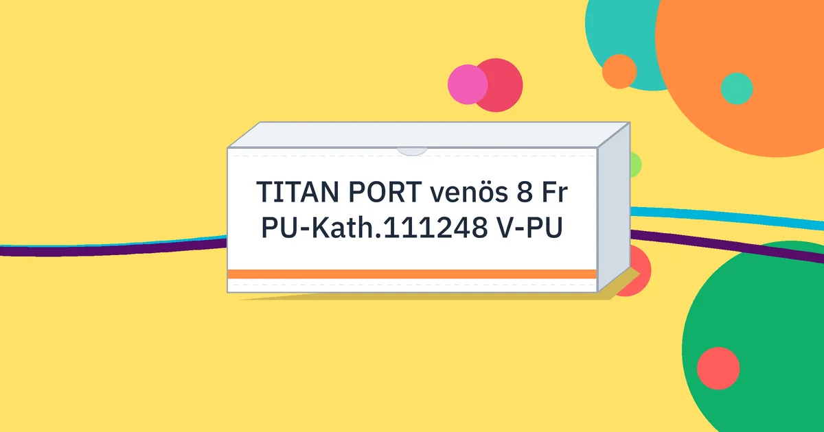 Symbolbild: Packung mit der Aufschrift TITAN PORT venös 8 Fr PU-Kath.111248 V-PU (PZN 01673600) – Verfügbarkeit und Bezug in Apotheken in Frankfurt am Main