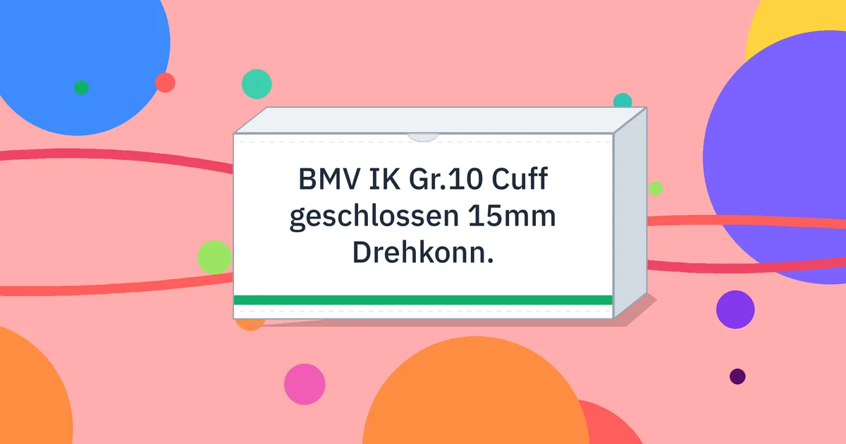 Symbolbild: Packung mit der Aufschrift BMV IK Gr.10 Cuff geschlossen 15mm Drehkonn. (PZN 20140186) – Verfügbarkeit und Bezug in Apotheken in Frankfurt am Main