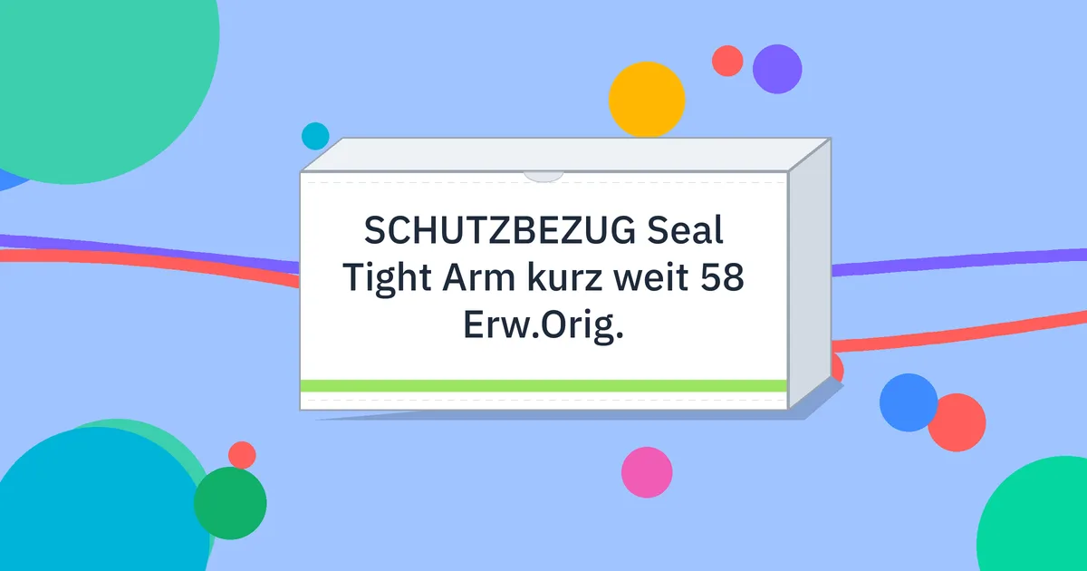 Symbolbild: Packung mit der Aufschrift SCHUTZBEZUG Seal Tight Arm kurz weit 58 Erw.Orig. (PZN 09778959) – Verfügbarkeit und Bezug in Apotheken in Frankfurt am Main
