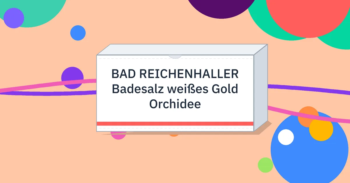 Symbolbild: Packung mit der Aufschrift BAD REICHENHALLER Badesalz weißes Gold Orchidee (PZN 03370513) – Verfügbarkeit und Bezug in Apotheken in Frankfurt am Main