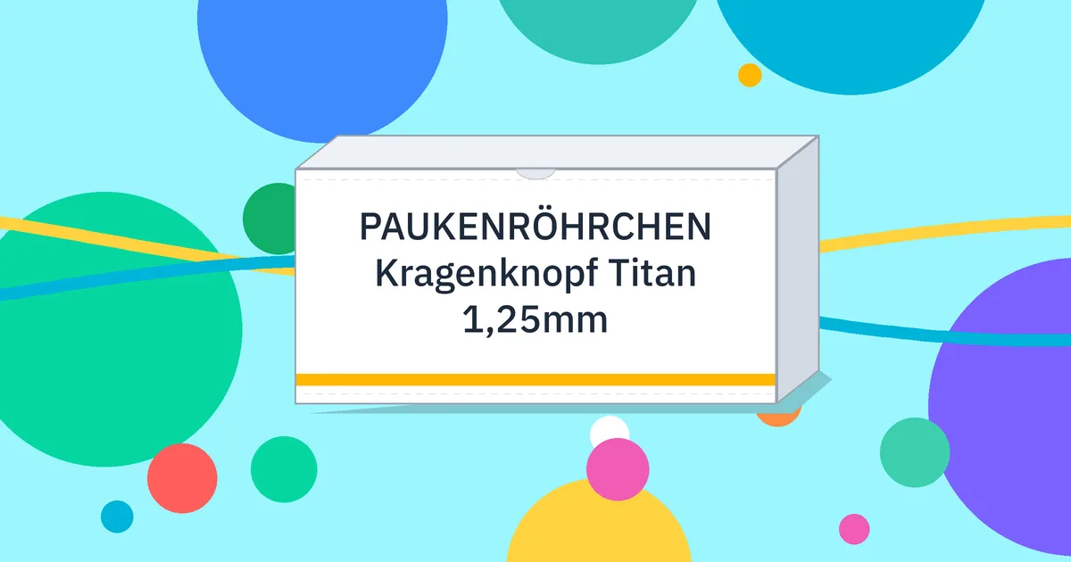 Symbolbild: Packung mit der Aufschrift PAUKENRÖHRCHEN Kragenknopf Titan 1,25mm (PZN 05385387) – Verfügbarkeit und Bezug in Apotheken in Frankfurt am Main