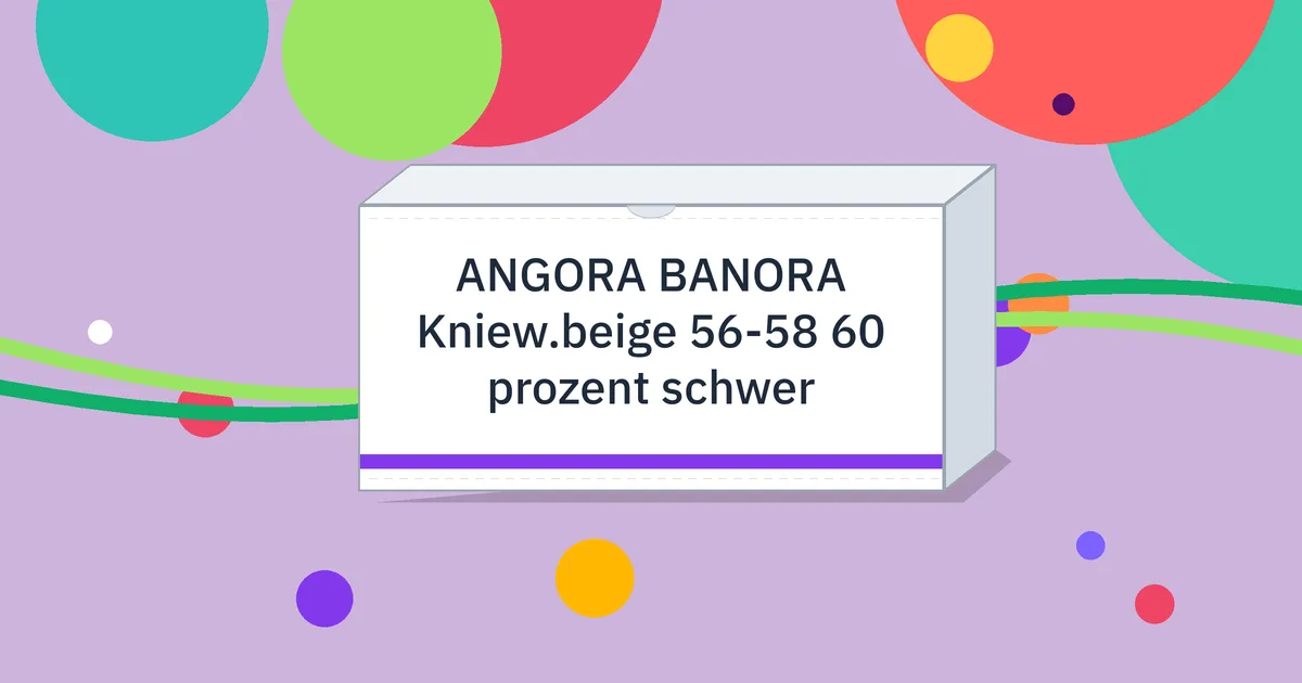 Symbolbild: Packung mit der Aufschrift ANGORA BANORA Kniew.beige 56-58 60 prozent schwer (PZN 02769153) – Verfügbarkeit und Bezug in Apotheken in Frankfurt am Main