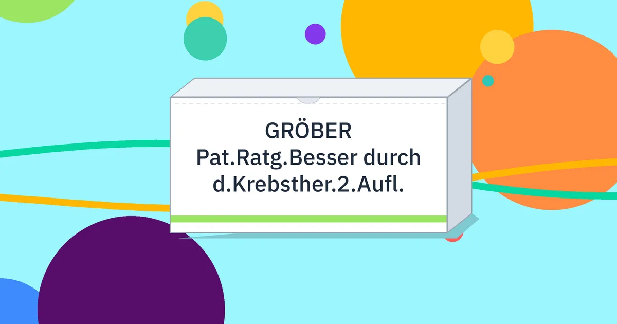 Symbolbild: Packung mit der Aufschrift GRÖBER Pat.Ratg.Besser durch d.Krebsther.2.Aufl. (PZN 10205051) – Verfügbarkeit und Bezug in Apotheken in Frankfurt am Main