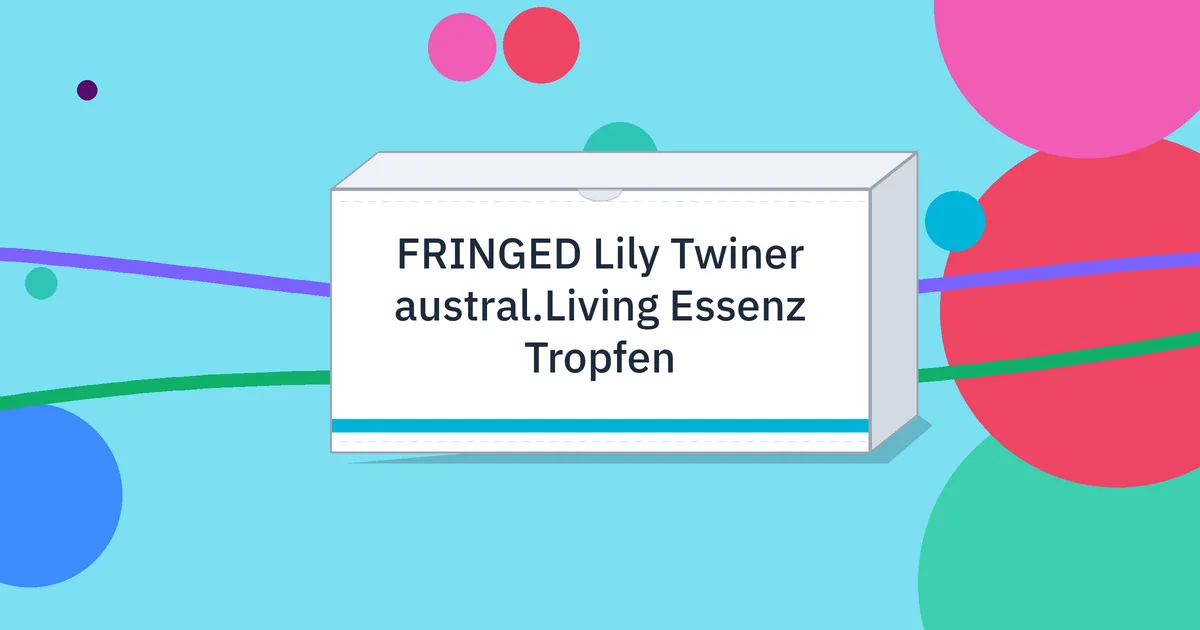 Symbolbild: Packung mit der Aufschrift FRINGED Lily Twiner austral.Living Essenz Tropfen (PZN 05009282) – Verfügbarkeit und Bezug in Apotheken in Frankfurt am Main
