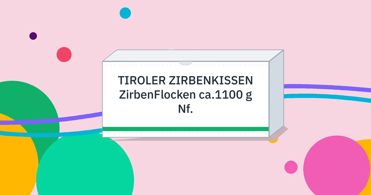 Symbolbild: Packung mit der Aufschrift TIROLER ZIRBENKISSEN ZirbenFlocken ca.1100 g Nf. (PZN 11095328) – Verfügbarkeit und Bezug in Apotheken in Frankfurt am Main