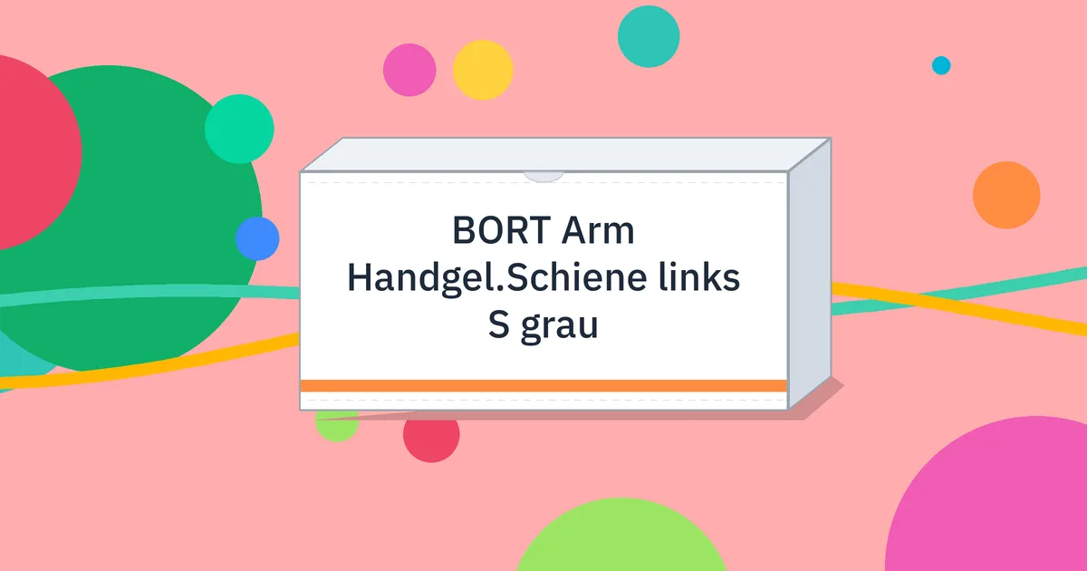 Symbolbild: Packung mit der Aufschrift BORT Arm Handgel.Schiene links S grau (PZN 17843381) – Verfügbarkeit und Bezug in Apotheken in Frankfurt am Main