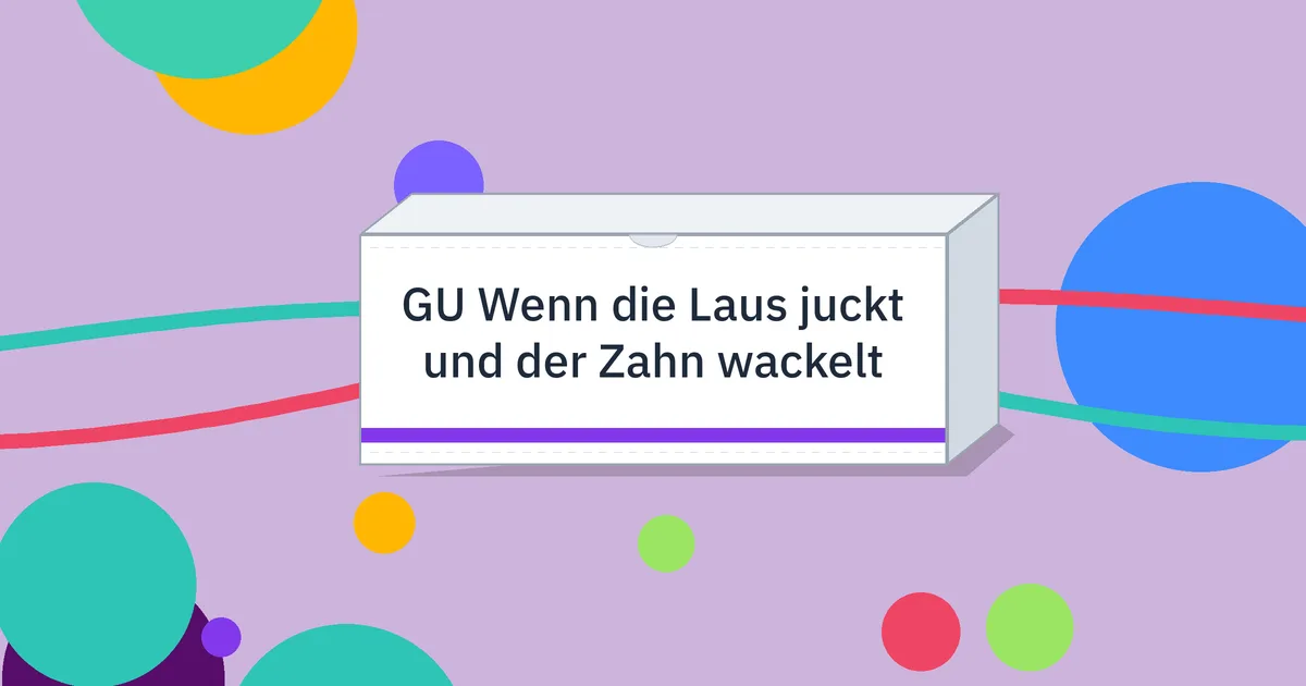 Symbolbild: Packung mit der Aufschrift GU Wenn die Laus juckt und der Zahn wackelt (PZN 19207301) – Verfügbarkeit und Bezug in Apotheken in Frankfurt am Main