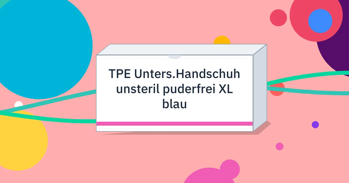 Symbolbild: Packung mit der Aufschrift TPE Unters.Handschuh unsteril puderfrei XL blau (PZN 13351385) – Verfügbarkeit und Bezug in Apotheken in Frankfurt am Main